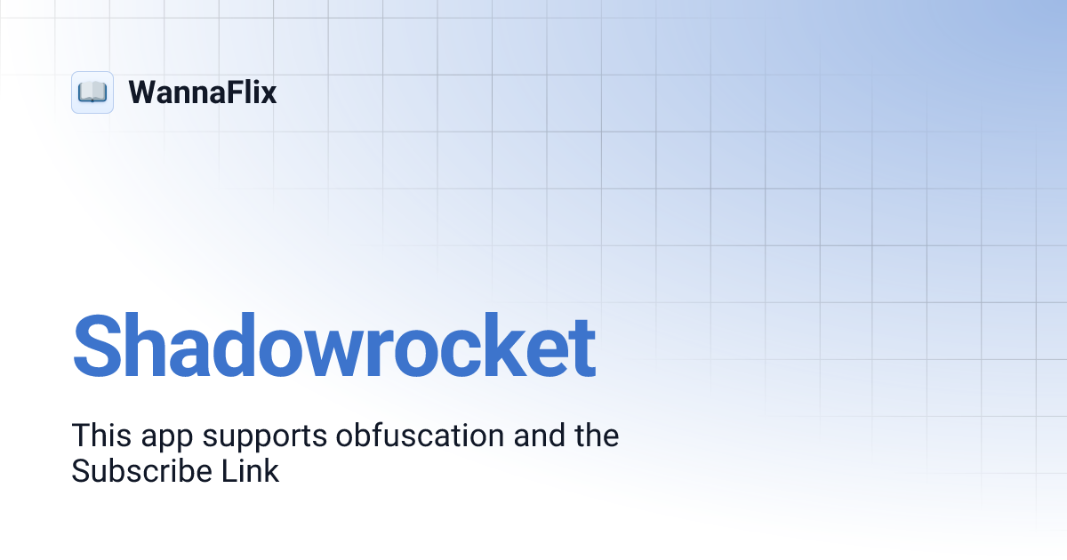 Shadowrocket | WannaFlix