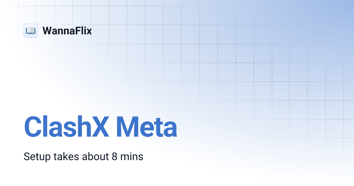 ClashX Meta | WannaFlix